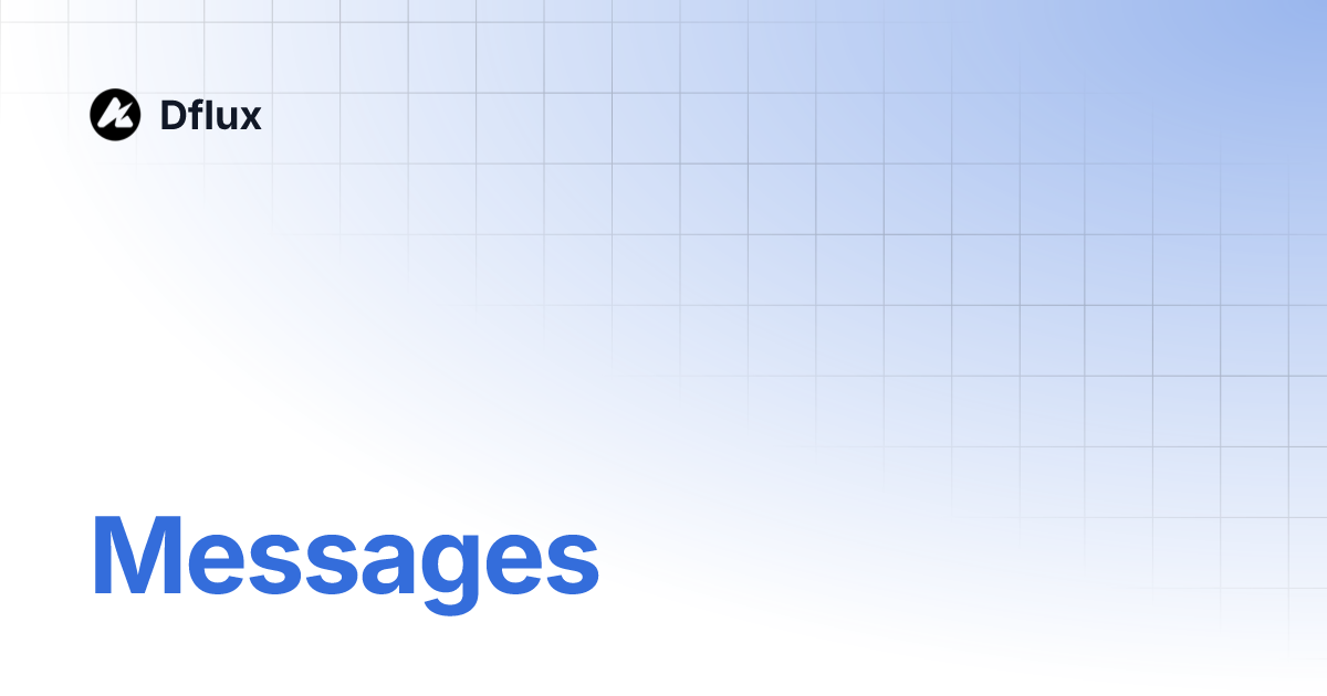 Messages | Dflux
